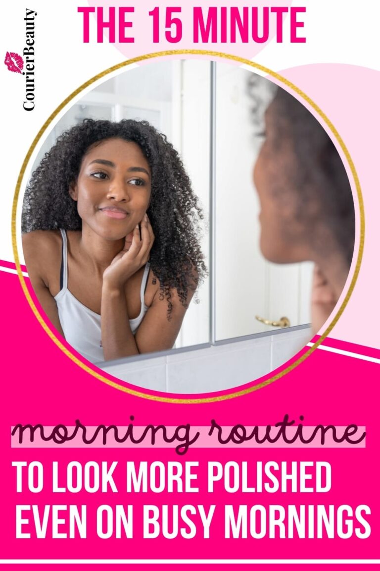 15 Minute Morning Routine to Transform Your Look and Mindset